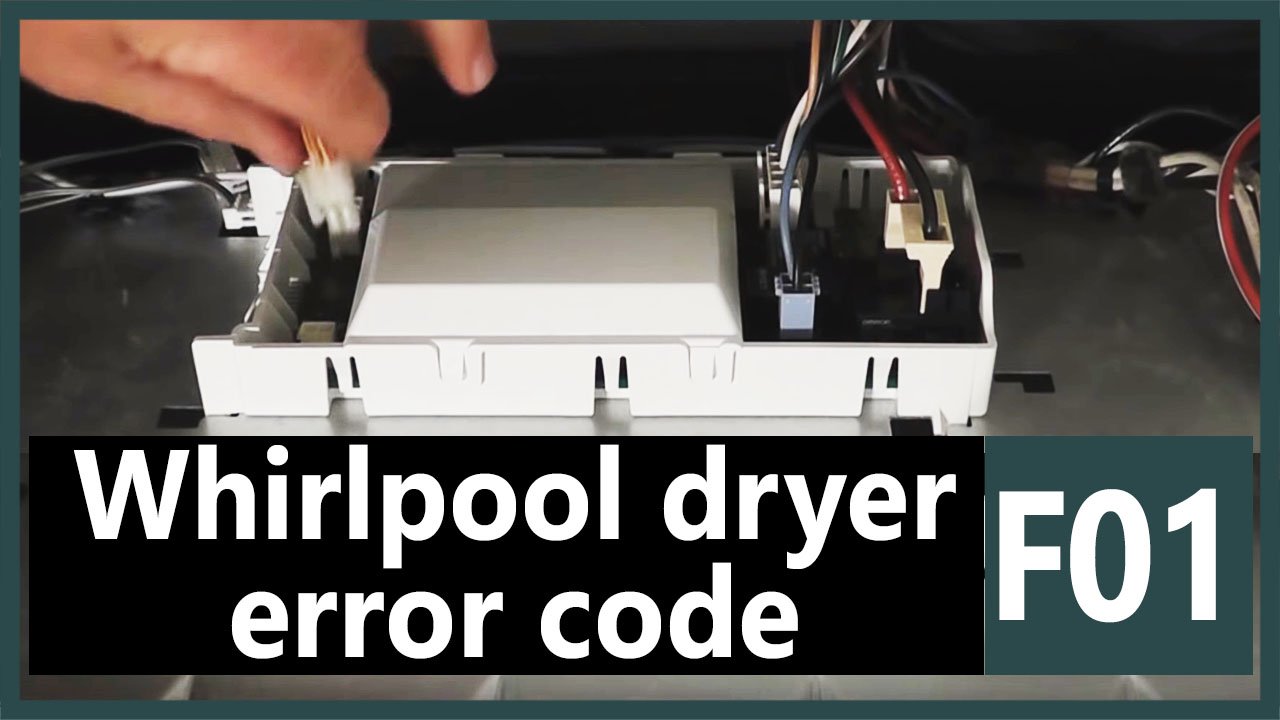 F01 Error Code Whirlpool Dryer Causes How FIX Problem