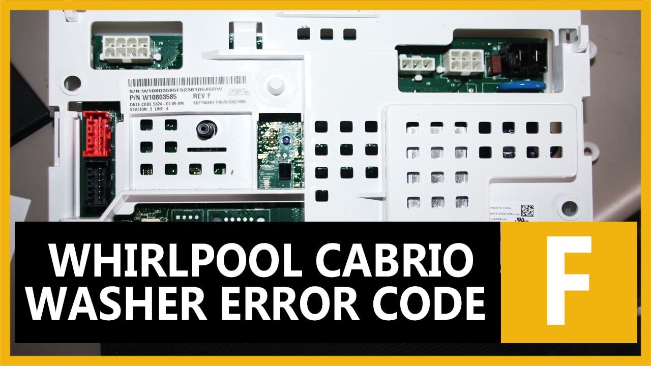 Whirlpool Cabrio Washer Error Code F Causes How FIX Problem Whirlpool Cabrio Washer Error Code F Causes How FIX Problem